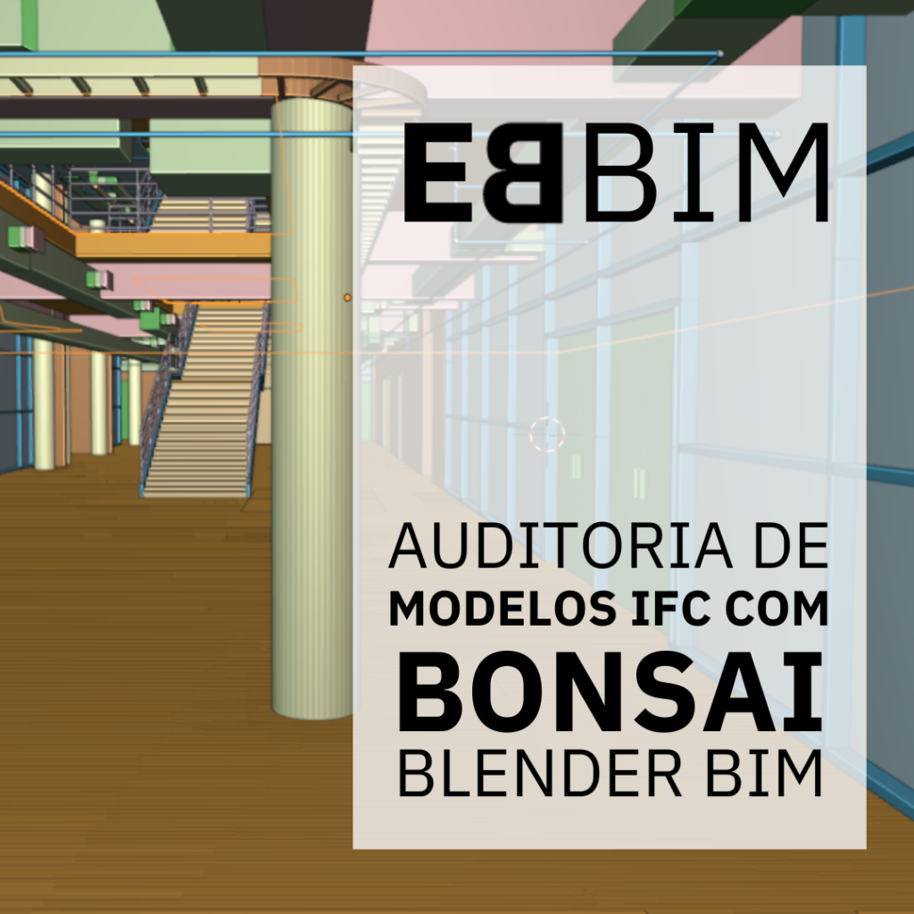 Curso Auditoria de Modelos IFC com Bonsai (Blender BIM) – Loja EBBIM